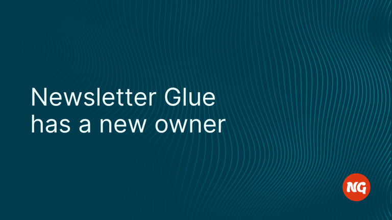 Newsletter Glue has a new owner. - Newsletter Glue blog